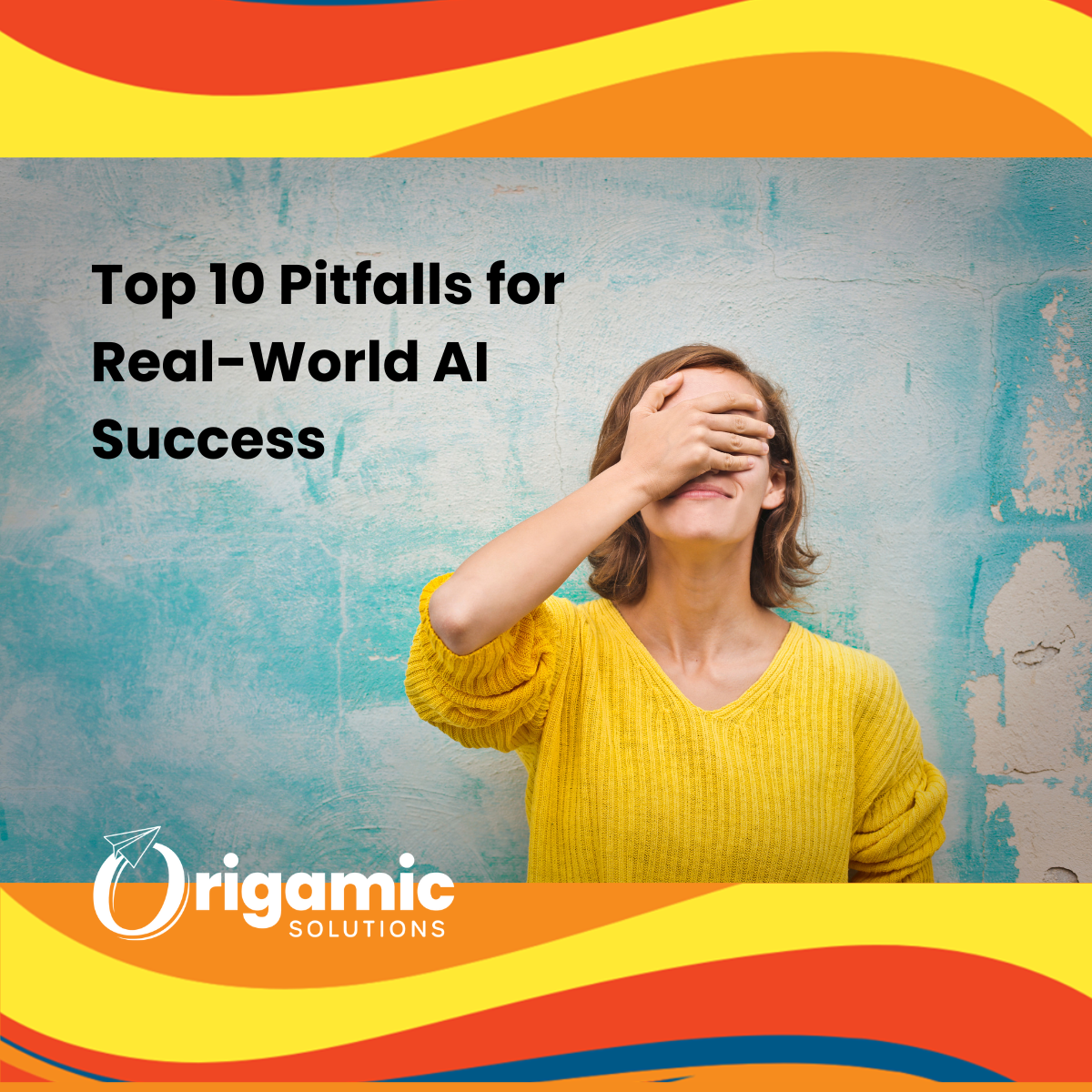 Navigating the Top 10 Pitfalls for Real-World AI Success